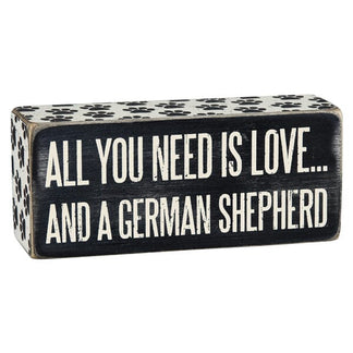 “All You Need Is Love & A German Shepherd” Box Sign – 6″ – German ...